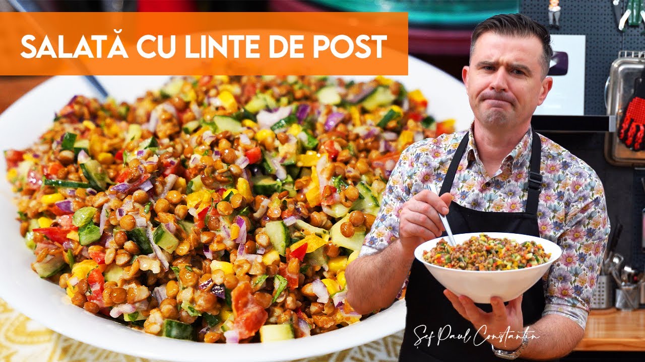 Salată cu linte de post – rețetă sănătoasă și gustoasă